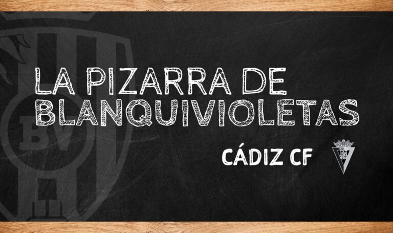 La pizarra de Blanquivioletas | Cádiz CF